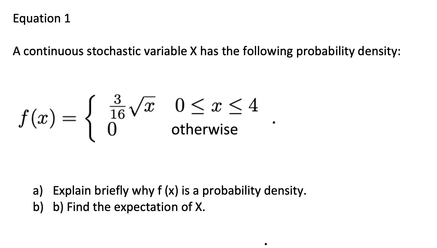 Solved Equation 1 A continuous stochastic variable X has the | Chegg.com