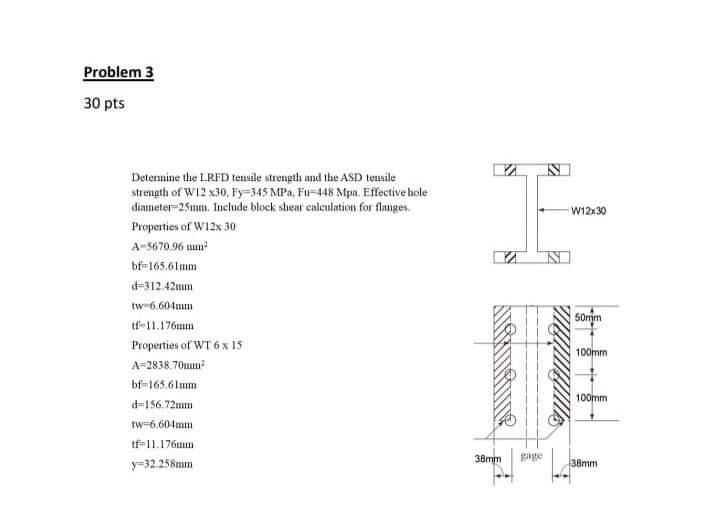 Problem 3 30 pts W12x30 Determine the LRFD tensile | Chegg.com
