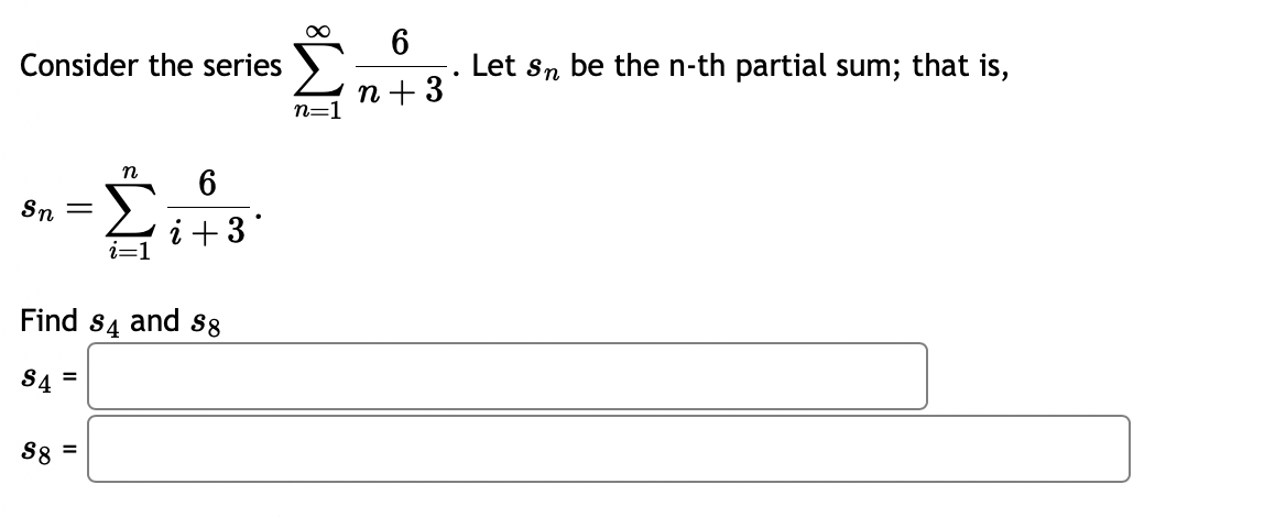 Solved Consider the series ∑n=1∞n+36. Let sn be the n-th | Chegg.com