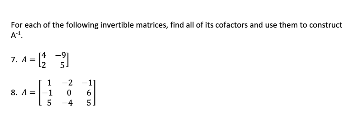 Solved For each of the following invertible matrices, find | Chegg.com