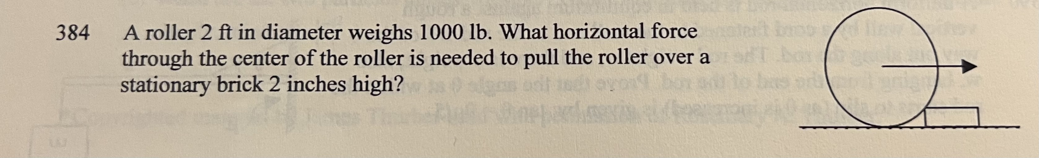 Solved 84 A roller 2ft in diameter weighs 1000lb. What | Chegg.com