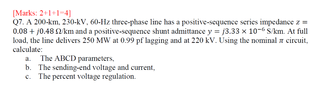Solved A 200-km, 230-kV, 60-Hz three-phase line has a | Chegg.com
