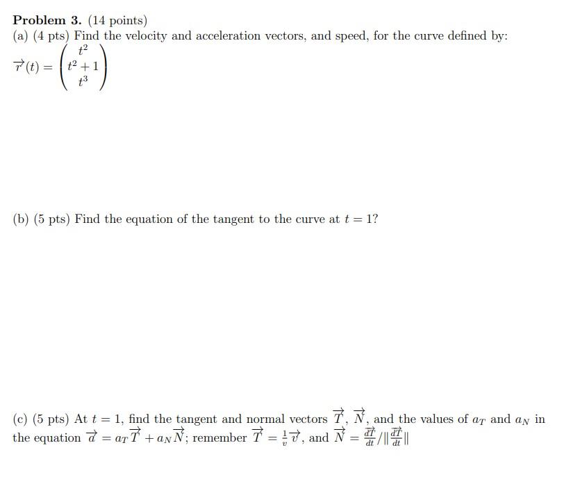 Solved Problem 3. (14 points) (a) (4 pts) Find the velocity | Chegg.com
