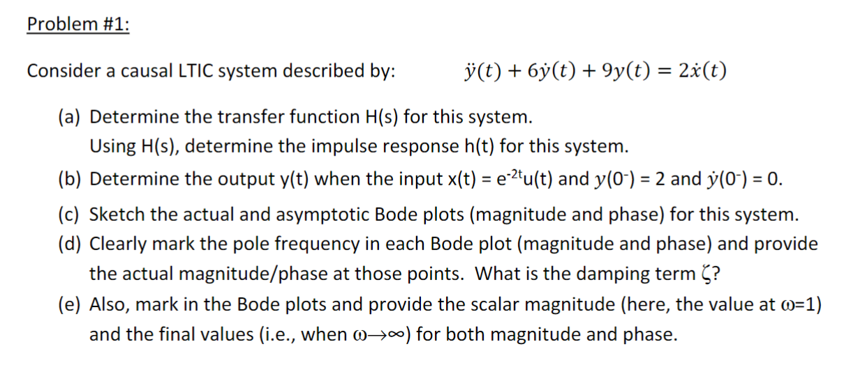 Solved Consider a causal LTIC system described by: | Chegg.com