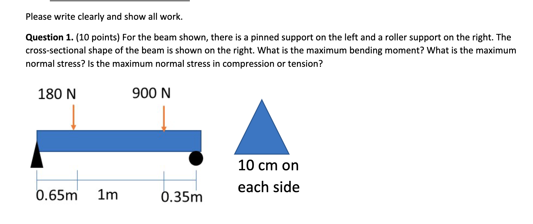 Solved Please write clearly and show all work. Question 1. | Chegg.com