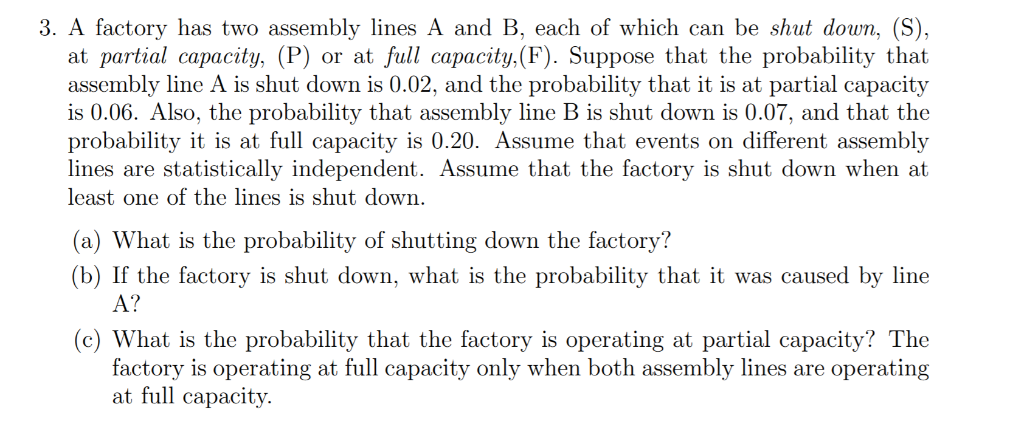 Solved 3. A factory has two assembly lines A and B, each of | Chegg.com