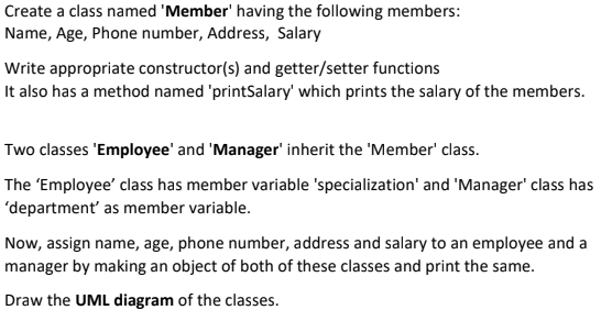 Solved Create A Class Named Member Having The Following 