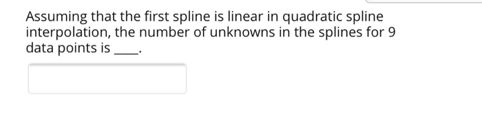 Solved Assuming that the first spline is linear in quadratic | Chegg.com