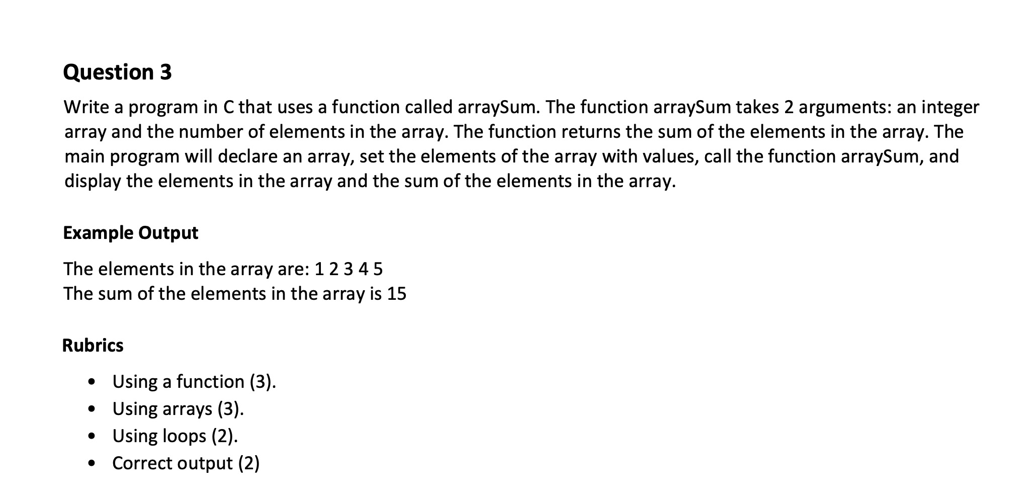 Solved Question 3 Write A Program In C That Uses A Function