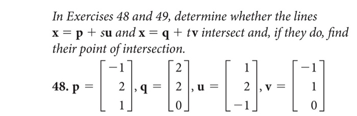 Solved In Exercises 48 and 49, determine whether the lines x | Chegg.com