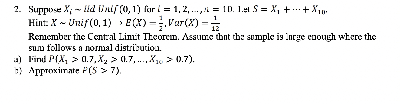 Solved = n = = = = 2. Suppose Xi iid Unif(0, 1) for i 1,2, | Chegg.com