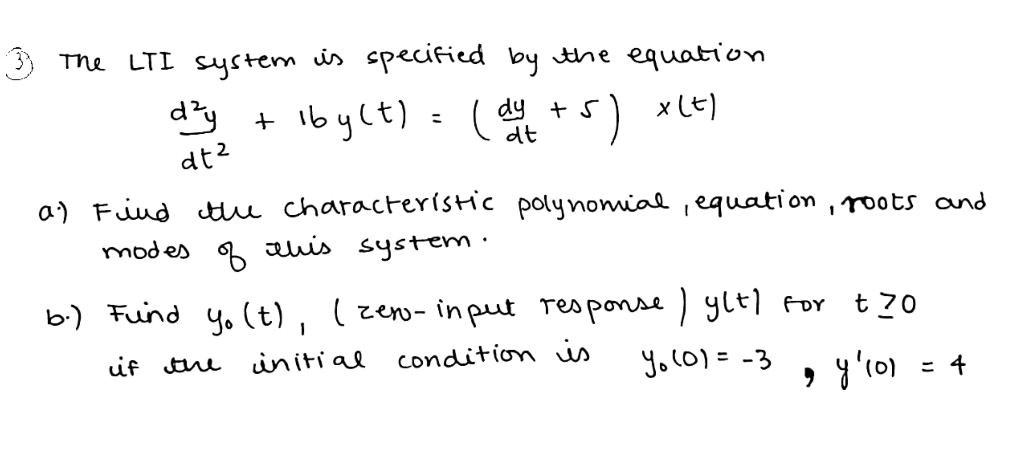 Solved 3 The RTI system is specified by the equation dzy + | Chegg.com