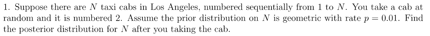 1. Suppose there are N taxi cabs in Los Angeles, | Chegg.com