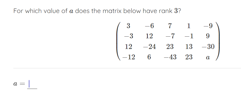 Solved For which value of \\( a \\) does the matrix below | Chegg.com