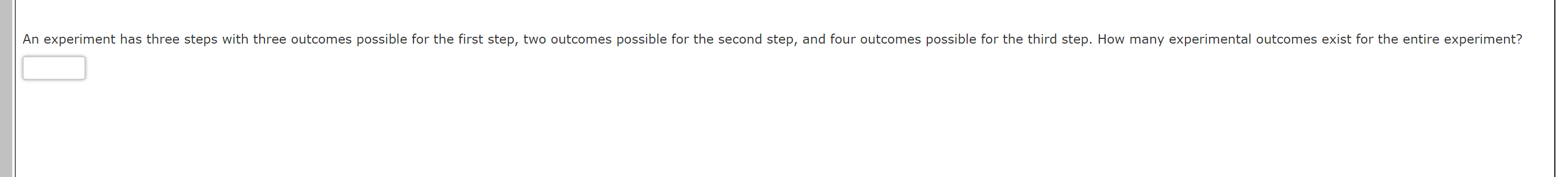 Solved An experiment has three steps with three outcomes | Chegg.com