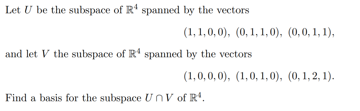 Solved Let U be the subspace of R4 spanned by the vectors | Chegg.com