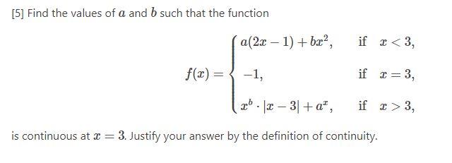 Solved [5] Find the values of a and b such that the function | Chegg.com