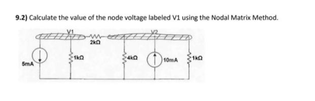 Solved 9.2) Calculate the value of the node voltage labeled | Chegg.com