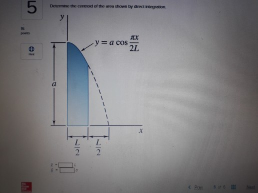 Solved 5 Determine the centroid of the area shown by direct | Chegg.com