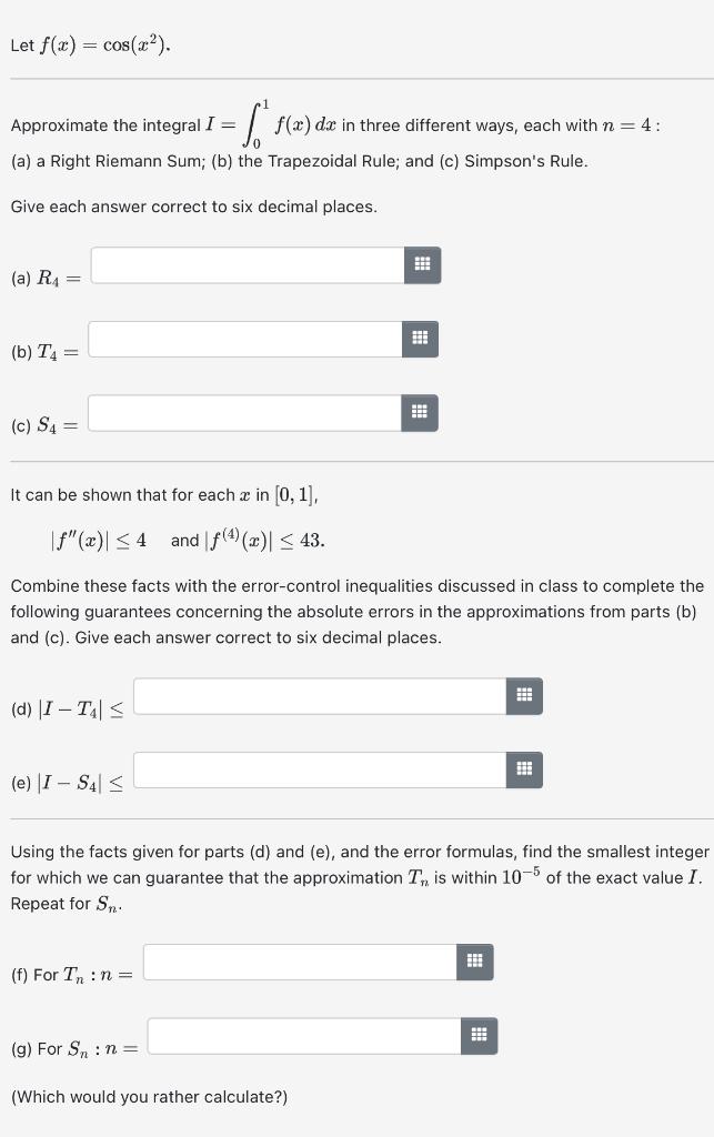 Solved Let f(x)=cos(x2). Approximate the integral | Chegg.com