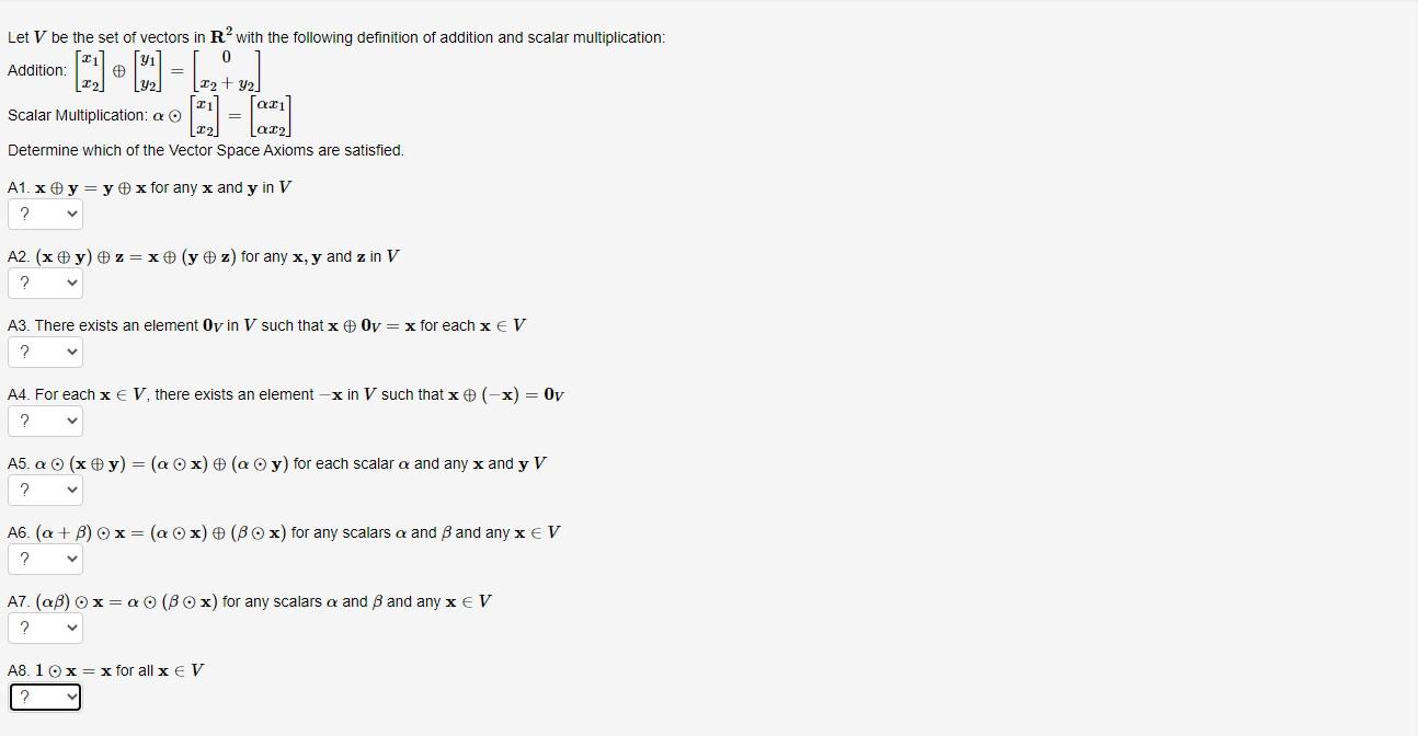 Solved Addition: [x1x2]⊕[y1y2]=[0x2+y2] Scalar | Chegg.com