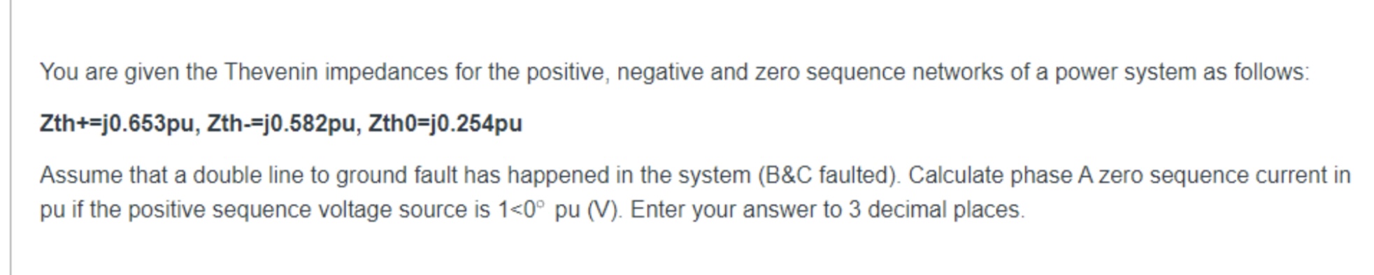Solved You are given the Thevenin impedances for the | Chegg.com