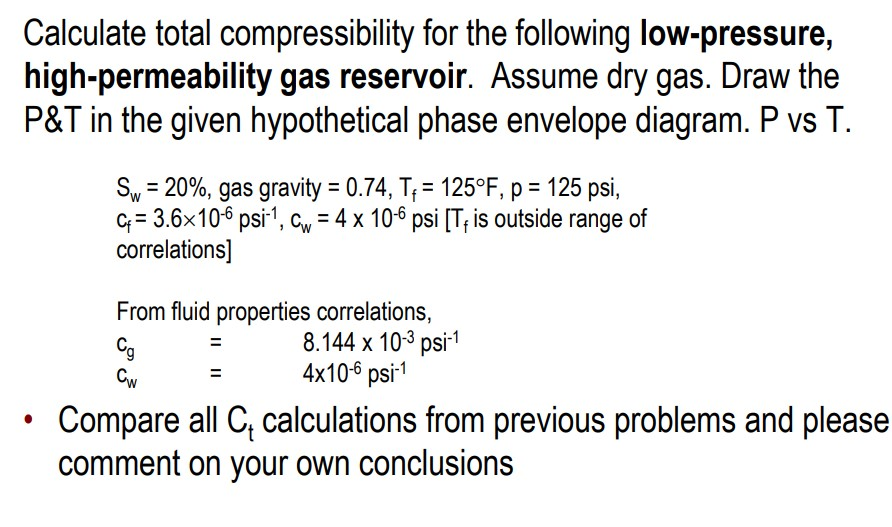 Solved Calculate total compressibility for the following | Chegg.com