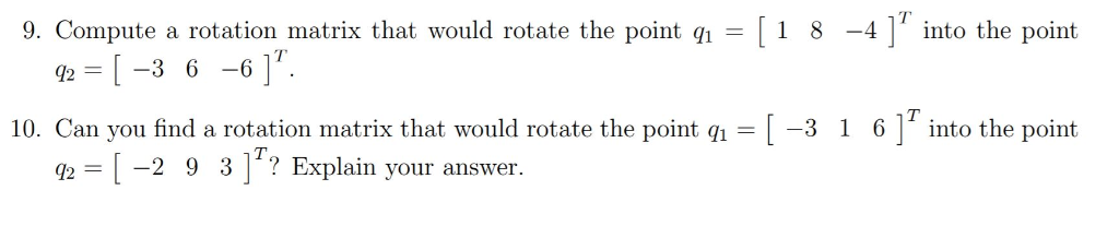 Solved 9. Compute a rotation matrix that would rotate the | Chegg.com