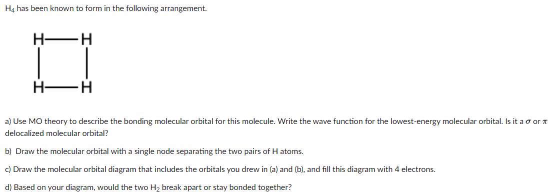 Solved H4 has been known to form in the following | Chegg.com
