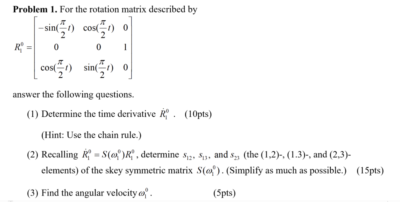 Solved TT TT Problem 1. For the rotation matrix described by | Chegg.com