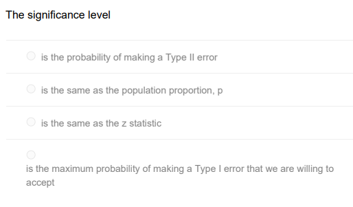 Solved The significance level is the probability of making a | Chegg.com