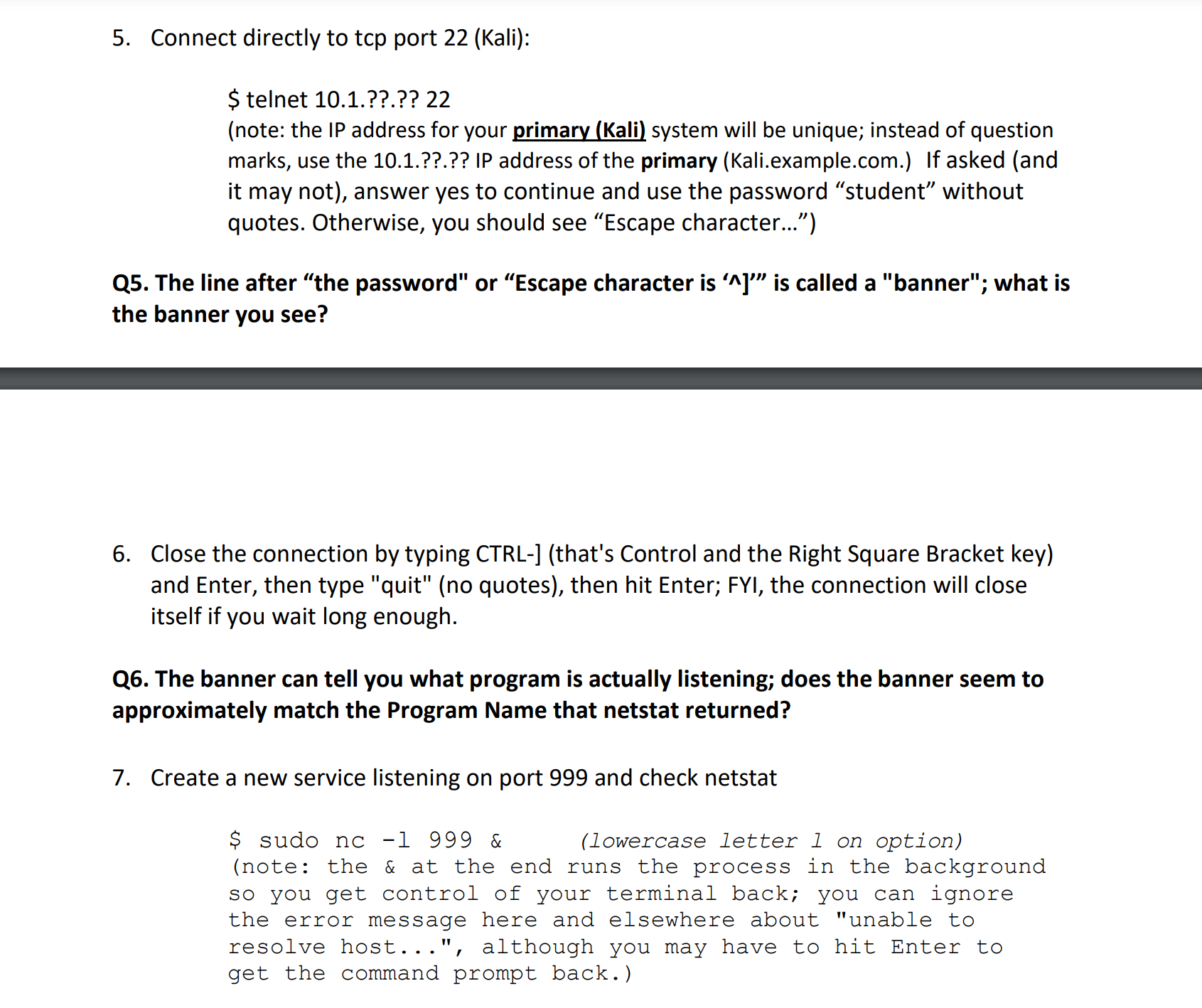 Solved 5. Connect directly to tcp port 22 (Kali): $ telnet | Chegg.com