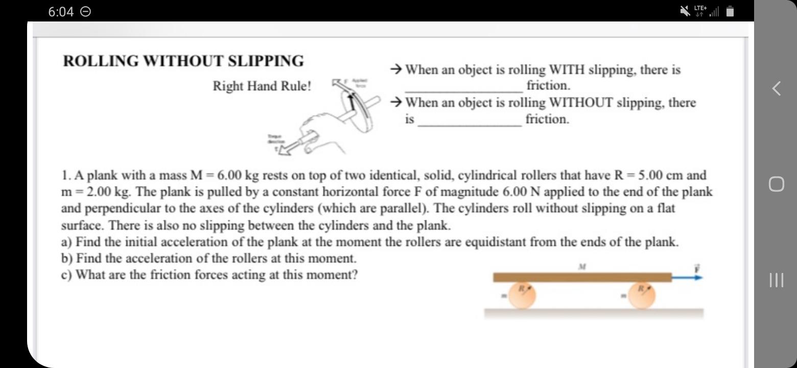 Solved LE+ 6:04 ROLLING WITHOUT SLIPPING Right Hand Rule! → | Chegg.com
