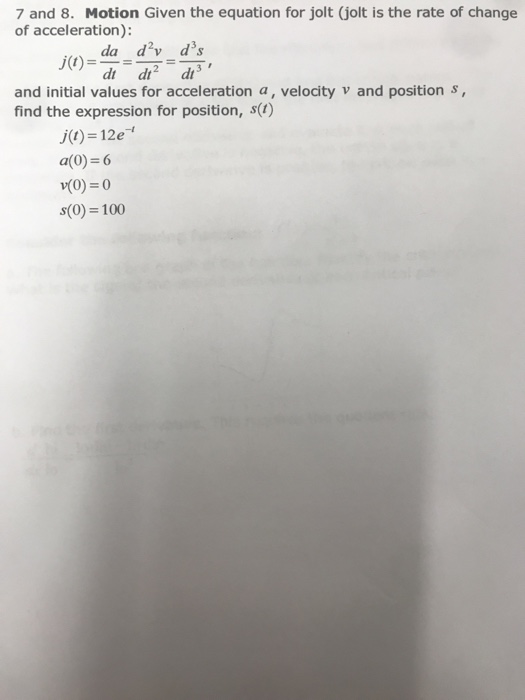 Solved 7 and 8. Motion Given the equation for jolt (jolt is | Chegg.com