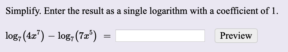 Solved Simplify. Enter the result as a single logarithm with | Chegg.com