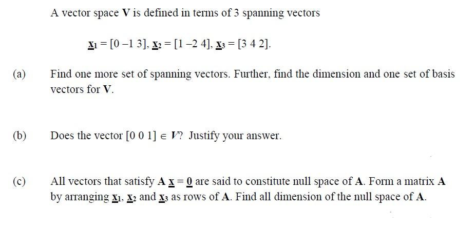 Solved A vector space V is defined in terms of 3 spanning | Chegg.com
