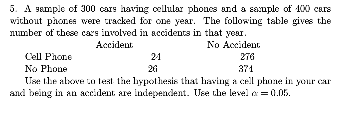 Solved 5. A sample of 300 cars having cellular phones and a | Chegg.com