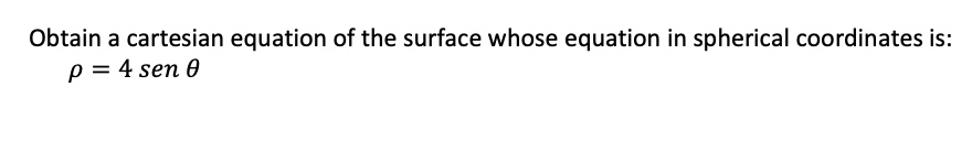 Solved Obtain A Cartesian Equation Of The Surface Whose