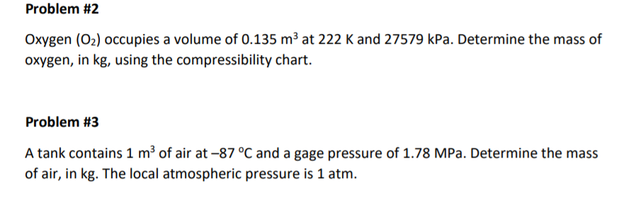 Solved Problem #2 Oxygen (O2) occupies a volume of 0.135 m3 | Chegg.com