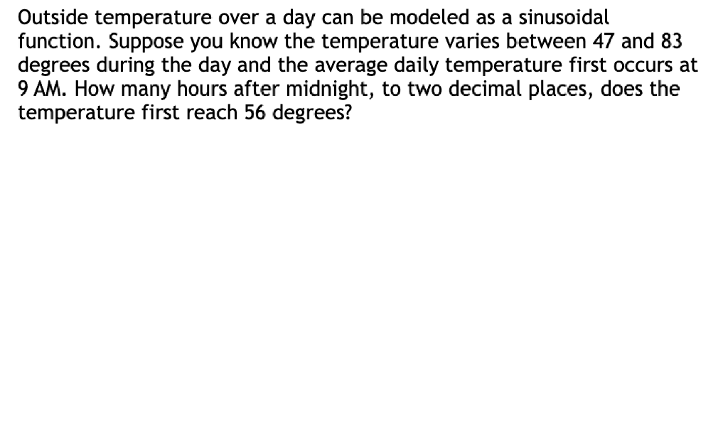 Solved Outside temperature over a day can be modeled as a | Chegg.com