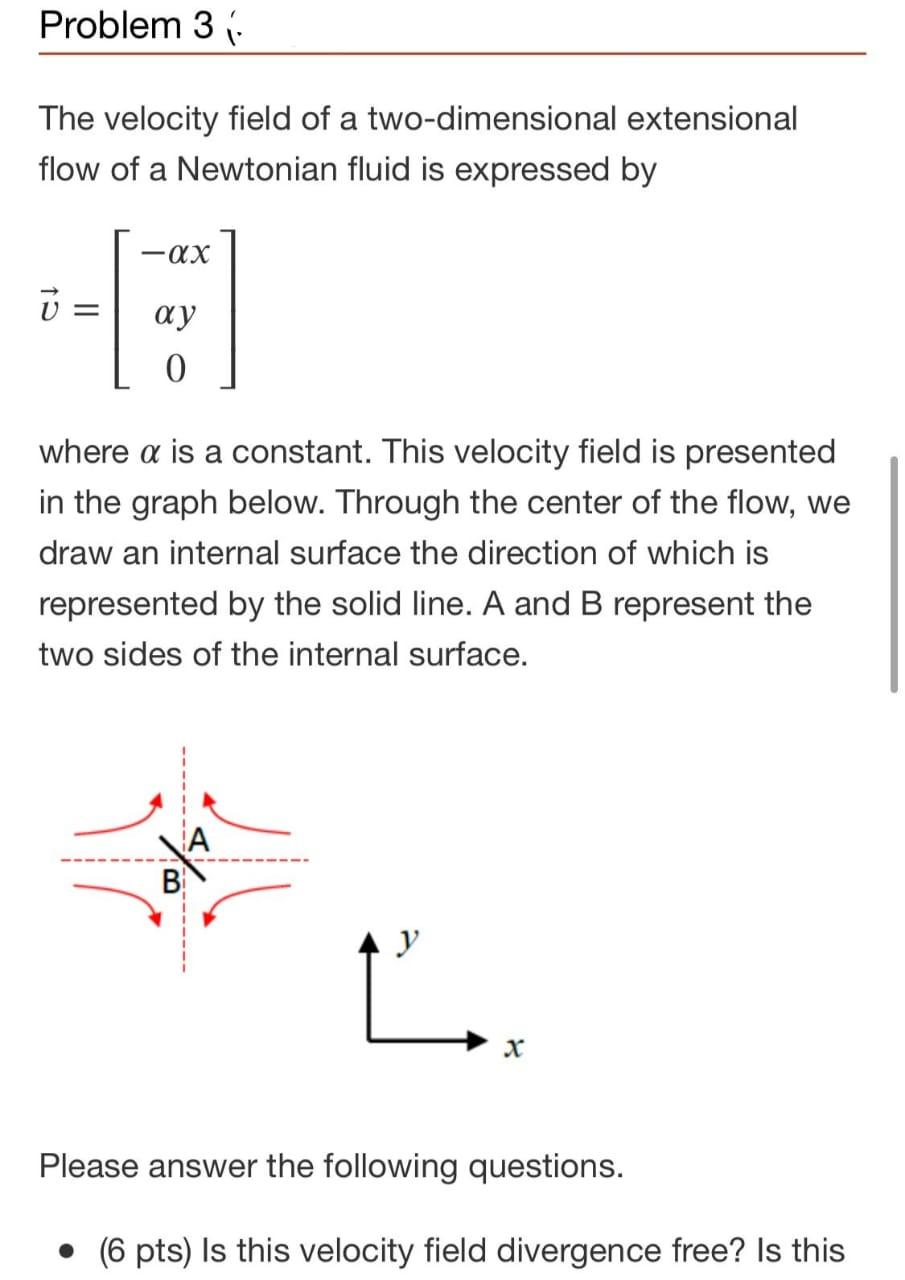 Solved Problem 3 The velocity field of a two-dimensional | Chegg.com