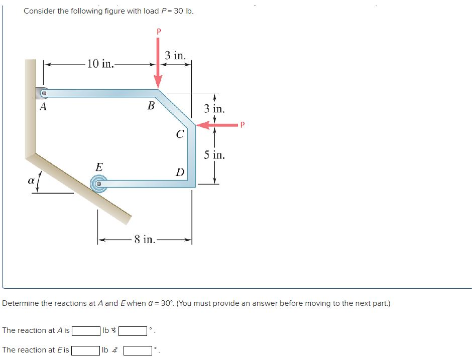 Solved Consider the following figure with load P= 30 lb. P 3 | Chegg.com