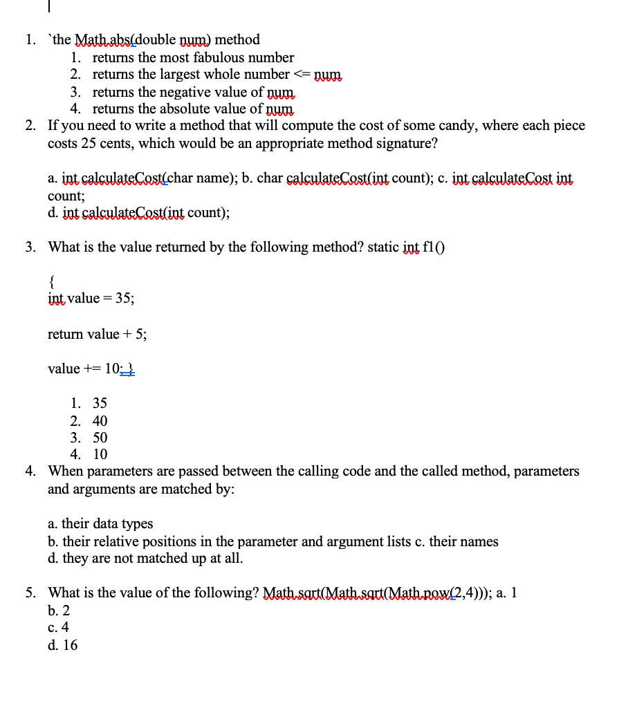 Solved 1. 'the Math,abs(double pum) method 1. returns the | Chegg.com