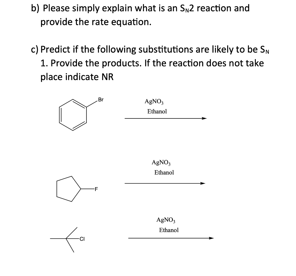 Solved b) Please simply explain what is an Sn2 reaction and | Chegg.com