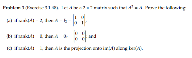 Solved Problem 3 (Exercise 3.1.48). Let A be a 2×2 matrix | Chegg.com