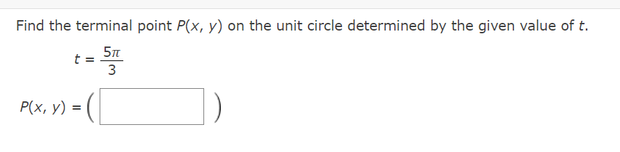 Solved Find the terminal point P(x,y) on the unit circle | Chegg.com