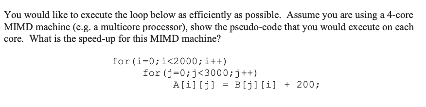 Solved You would like to execute the loop below as | Chegg.com