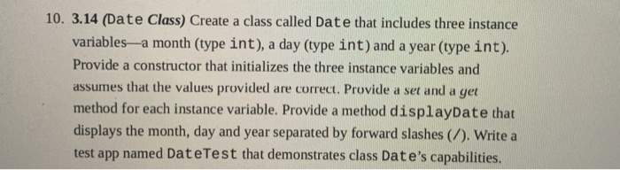 Solved 10 314 Date Class Create A Class Called Date That 5814