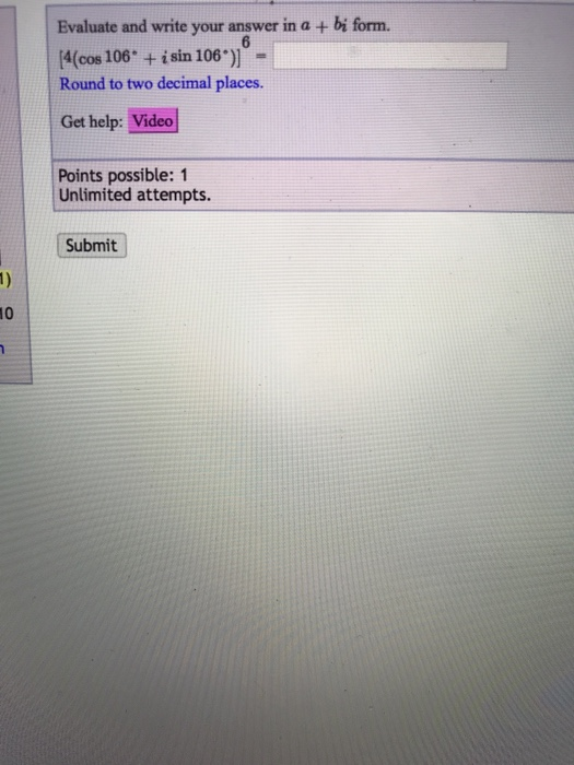 Solved Evaluate and write your answer in a + bi form. [4(cos | Chegg.com