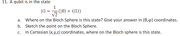 Solved A qubit is in the state|i:a. ﻿Where on the Bloch | Chegg.com